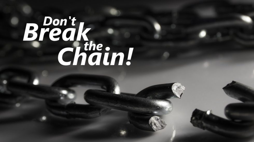 Don't Break the Chain! - Bryan Yager